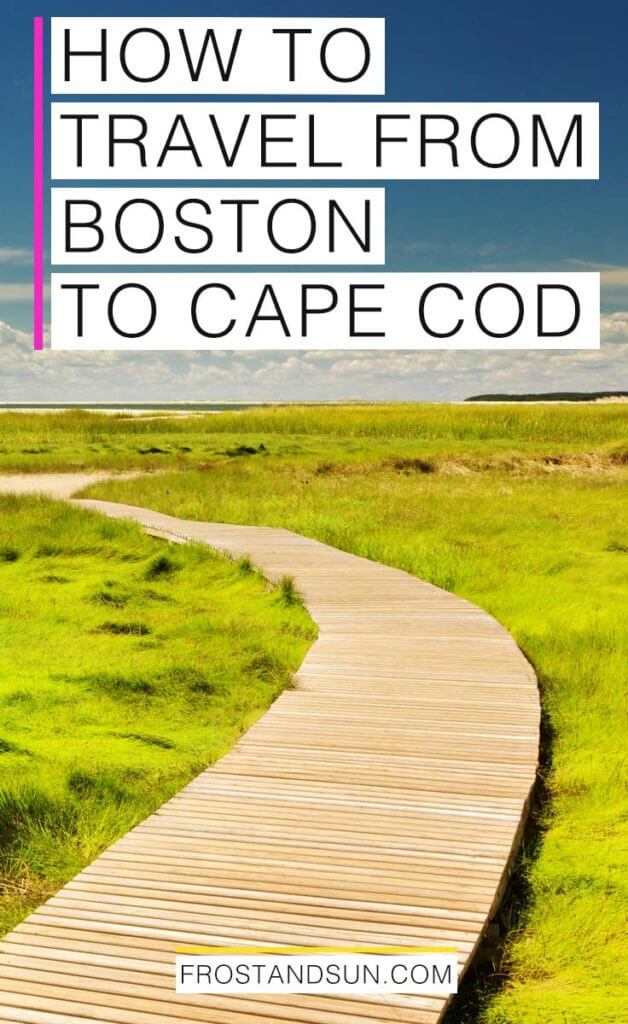 The Best Ways to Get from Boston to Cape Cod, MA - Frost + Sun