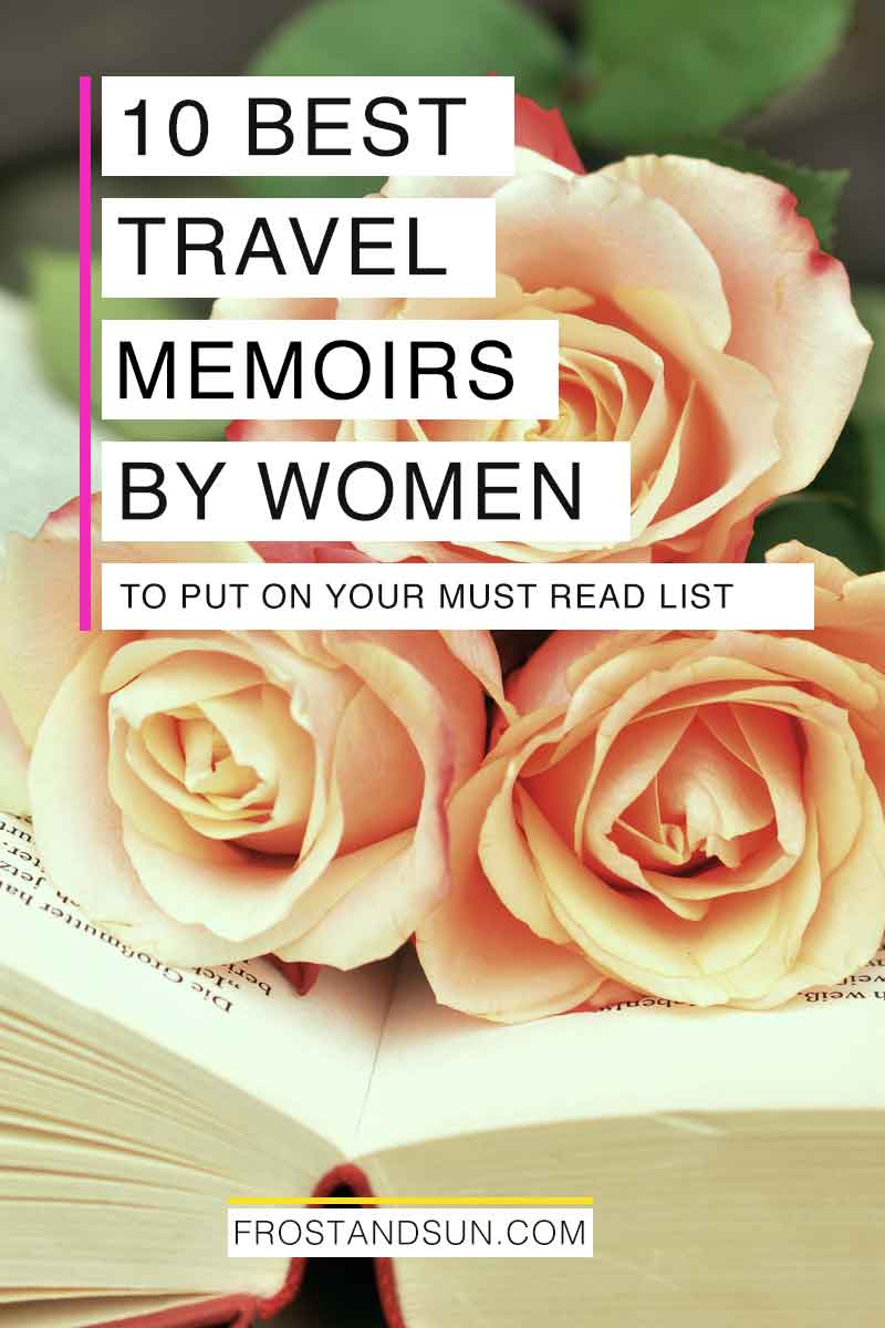 20 Best Travel Books by Women to Read Next (Updated 2024)