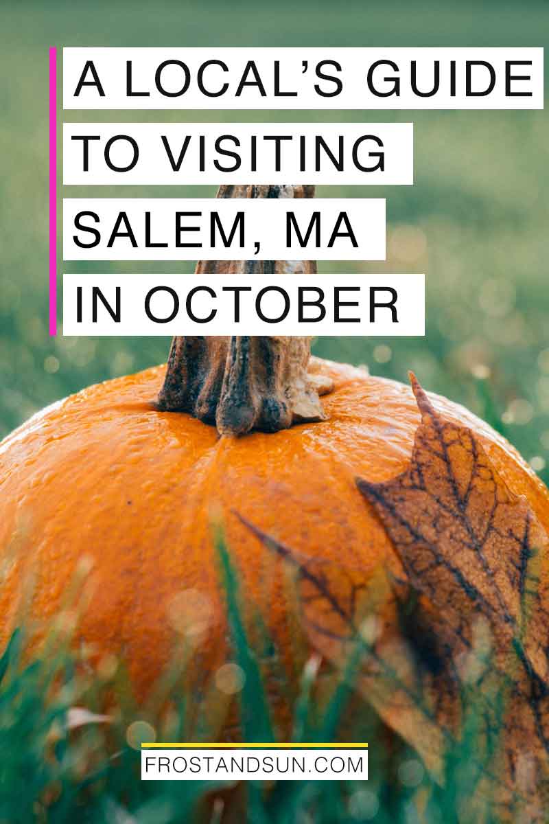 Tips for Visiting Salem, Massachusetts in October for Halloween